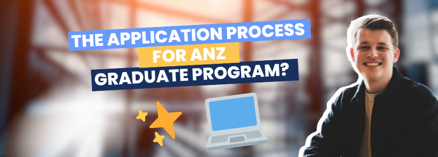 What is the application process for ANZ Graduate Program?